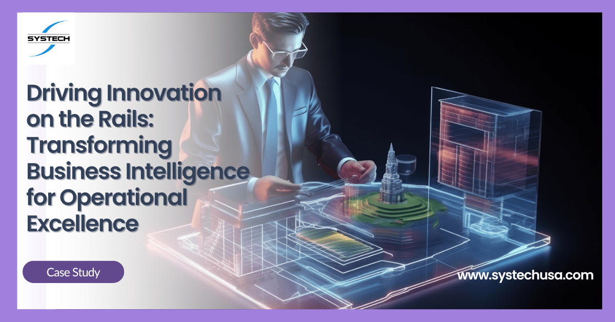 Driving Innovation On The Rails Transforming Business Intelligence For