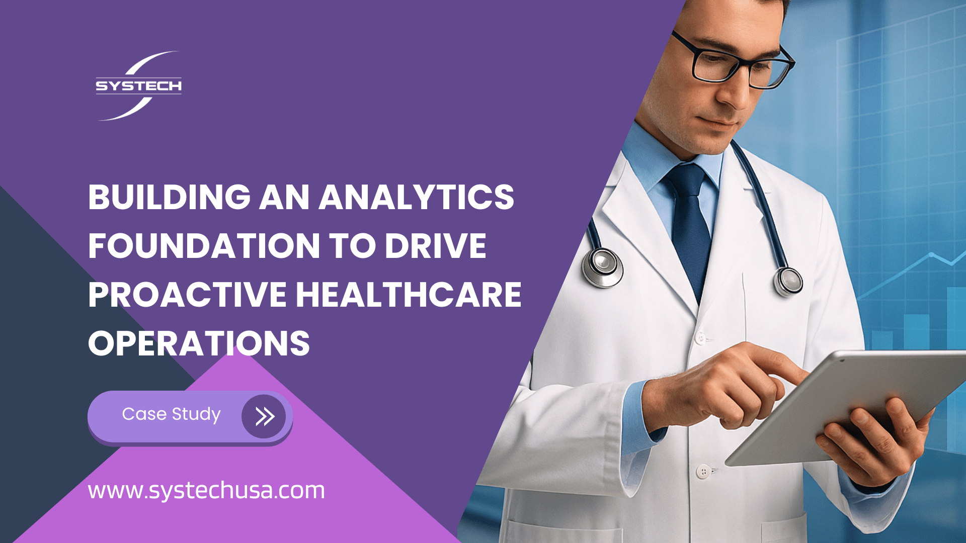 Building an Analytics Foundation to Drive Proactive Healthcare Operations